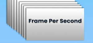 What is Frame Per Second | Know All about FPS - Techdim