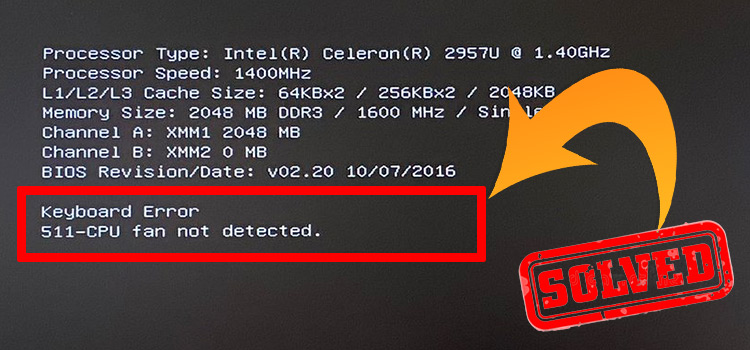 How to Fix 511 CPU Fan Not Detected Issue? - Techdim How to Fix 511 CPU Fan Not Detected Issue? - Techdim